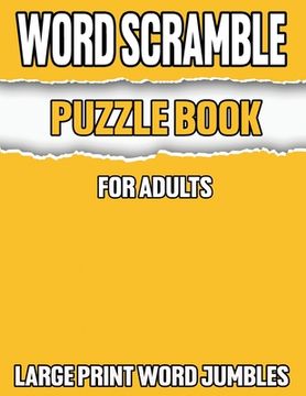 Libro Word Scramble Puzzle Books for Adults: Large Print Word Jumbles ...