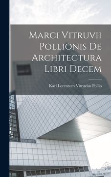 Libro Marci Vitruvii Pollionis De Architectura Libri Decem (en Inglés ...