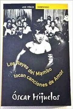 Libro Los Reyes del Mambo Tocan Canciones de Amor De Hijuelos Oscar ...