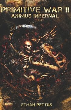 Libro Primitive War 2: Animus Infernal (en Inglés) De Pettus, Ethan ...