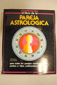 Libro El Libro De La Pareja Astrológica: Para Todas Las Parejas, Marido ...