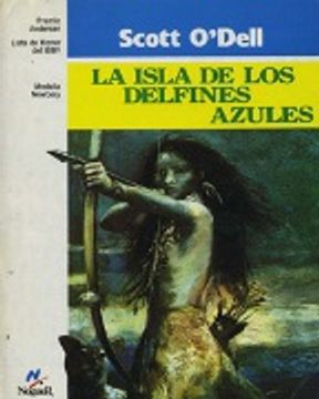 Libro LA ISLA DE LOS DELFINES AZULES De SCOTT O DELL - Buscalibre