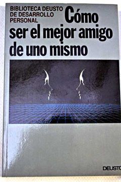 Libro C mo ser el mejor amigo de uno mismo, Hauck, Paul. Paul A. Hauck. Felicidad, ISBN 46943987 ...