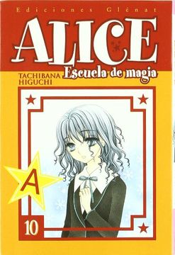 Libro Alice Escuela de Magia 10 (Shojo Manga) De Tachibana Higuchi - Buscalibre