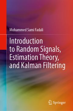 Libro Introduction to Random Signals, Estimation Theory, and Kalman Filtering (en Inglés) De ...