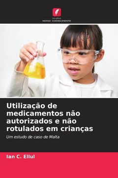 Libro Utilização de Medicamentos não Autorizados e não Rotulados em ...