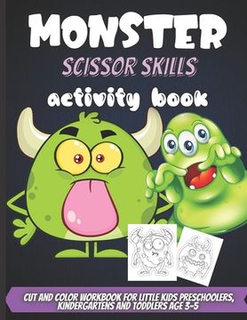 Libro Monster Scissor Skills Activity Book: Coloring And Cutting ...
