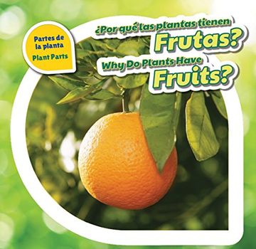 Libro Por Qué Las Plantas Tienen Frutas?/ Why Do Plants Have Fruits ...