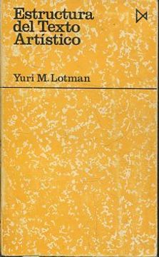 Libro ESTRUCTURA DEL TEXTO ARTISTICO. De LOTMAN, Yuri M. - Buscalibre