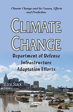 Libro Climate Change: Department of Defense Infrastructure Adaptation ...