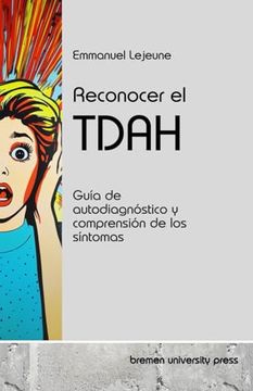 Libro Reconocer el Tdah: Guía de Autodiagnóstico y Comprensión de los Síntomas De Emmanuel ...