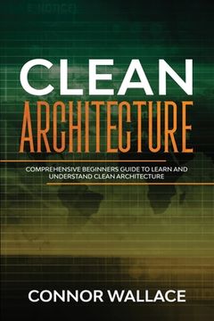 Libro Clean Architecture: Comprehensive Beginners Guide to Learn and ...