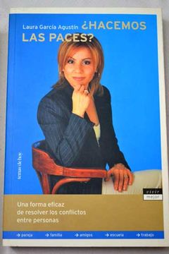 Libro ¿Hacemos Las Paces?: Una Forma Eficaz De Resolver Los Conflictos Entre Las Personas, Laura ...
