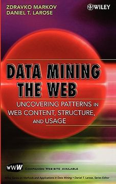 Libro data mining the web,uncovering patterns in web content, structure, and usage De zdravko ...