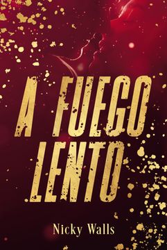 Libro A fuego lento De Nicky Walls - Buscalibre Estados Unidos