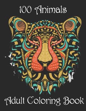 Libro 100 Animals Adult Coloring Book: Stress Relieving Designs to ...