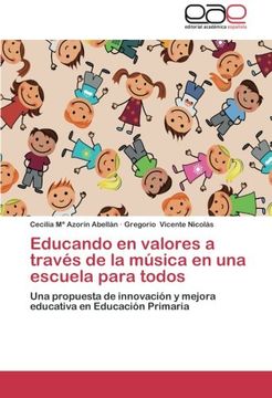 Libro Educando En Valores a Traves de La Musica En Una Escuela Para Todos De Azorin Abellan ...