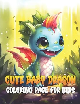 Libro Cute Baby Dragon Coloring Page For Kids: Grayscale Adorable Baby ...