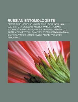 Libro russian entomologists: grand duke nicholas mikhailovich of russia ...