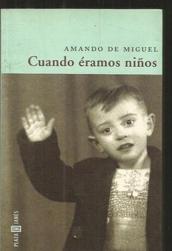 Libro CUANDO ERAMOS NIÑOS De MIGUEL, AMANDO DE - Buscalibre