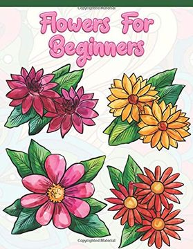 Libro Flowers for Beginners: Adult Coloring Book With Fun, Easy, and ...