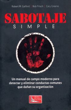 Libro Sabotaje Simple De Bob Frisch Robert Galford - Buscalibre