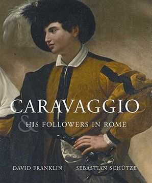 Libro caravaggio & his circle in rome,a barbaric and brutal manner De ...