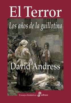 Libro El Terror: Los Años de la Guillotina De David Andress - Buscalibre