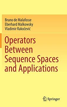 Libro Operators Between Sequence Spaces and Applications (en Inglés) De Bruno De Malafosse ...