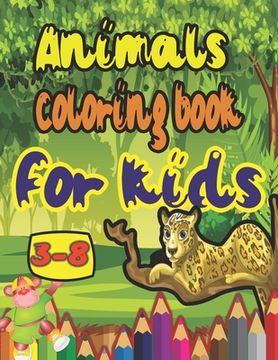 Libro animals coloring book for kids 3-8: Gift idea for boys and girls ...