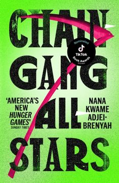 Libro Chain-Gang All-Stars De Nana Kwame Adjei-Brenyah - Buscalibre ...