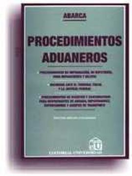 Libro Procedimientos Aduaneros De Alfredo E Abarca - Buscalibre