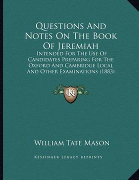 Libro questions and notes on the book of jeremiah: intended for the use ...