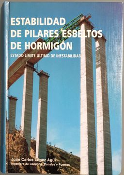 Libro Estabilidad de Pilares Esbeltos de Hormigón De López Agüí, Juan ...