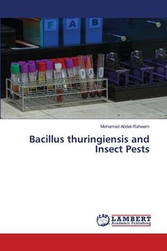 Libro Bacillus thuringiensis and Insect Pests (en Inglés) De Abdel ...