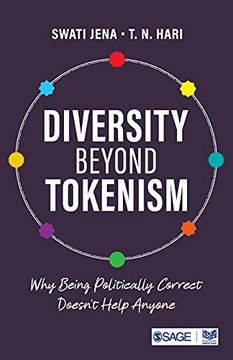 Libro Diversity Beyond Tokenism: Why Being Politically Correct Doesn’T Help Anyone De Swati Jena ...