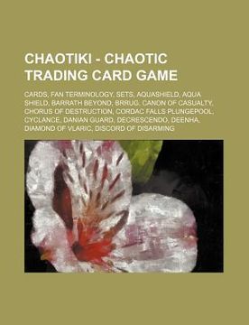 Libro chaotiki - chaotic trading card game: cards, fan terminology ...