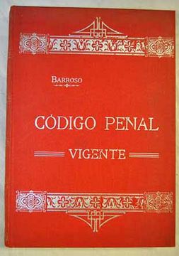 Libro C digo Penal vigente. y suplemento de disposiciones penales complementarias. precedido de ...