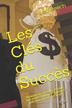 Libro Les Clés du Succès: Découvrez les 10 Règles D’Or que Vous Pouvez ...