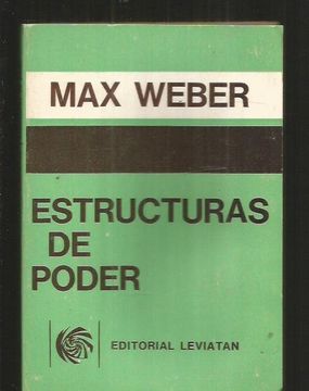 Libro ESTRUCTURAS DE PODER De WEBER, MAX - Buscalibre