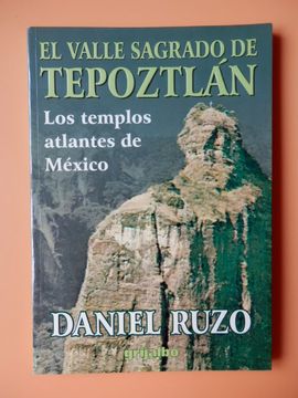 Libro El Valle Sagrado De Tepoztlán. Los Templos Atlantes De México De ...