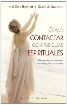 Libro Como Contactar Con Tus Guias Espirituales: Relacionese Con Sus ...