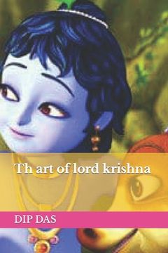Libro Th art of lord krishna (en Inglés) De Rai, Rai ; Das, Dip - Buscalibre