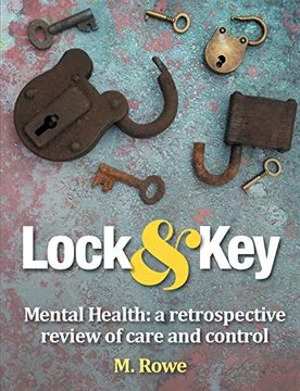 Libro Lock & key - Mental Health: A Retrospective Review of Care and ...