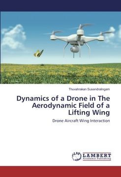 Libro Dynamics of a Drone in The Aerodynamic Field of a Lifting Wing ...
