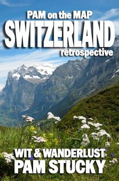 Libro Pam on the Map: Switzerland: (Retrospective) De Pam Stucky ...