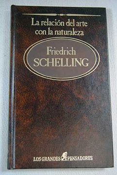 Libro La relación del arte con la naturaleza De Schelling, Friedrich ...