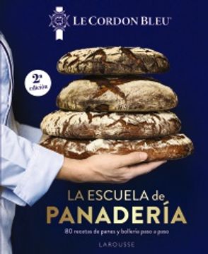 Libro La Escuela de Panaderia. Le Cordon Bleu (2ª Ed. ) De Varios ...