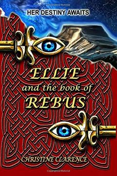 Libro Ellie and the Book of Rebus: Her Destiny Awaits (Axillion ...