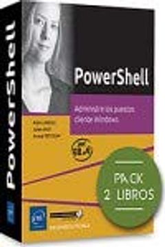 Libro Powershell - Pack de 2 Libros: Administre los Puestos Cliente Windows De Julien Musy ...